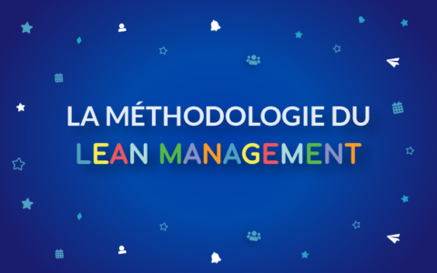 Comment intégrer efficacement le Lean Management ? - Zideeup